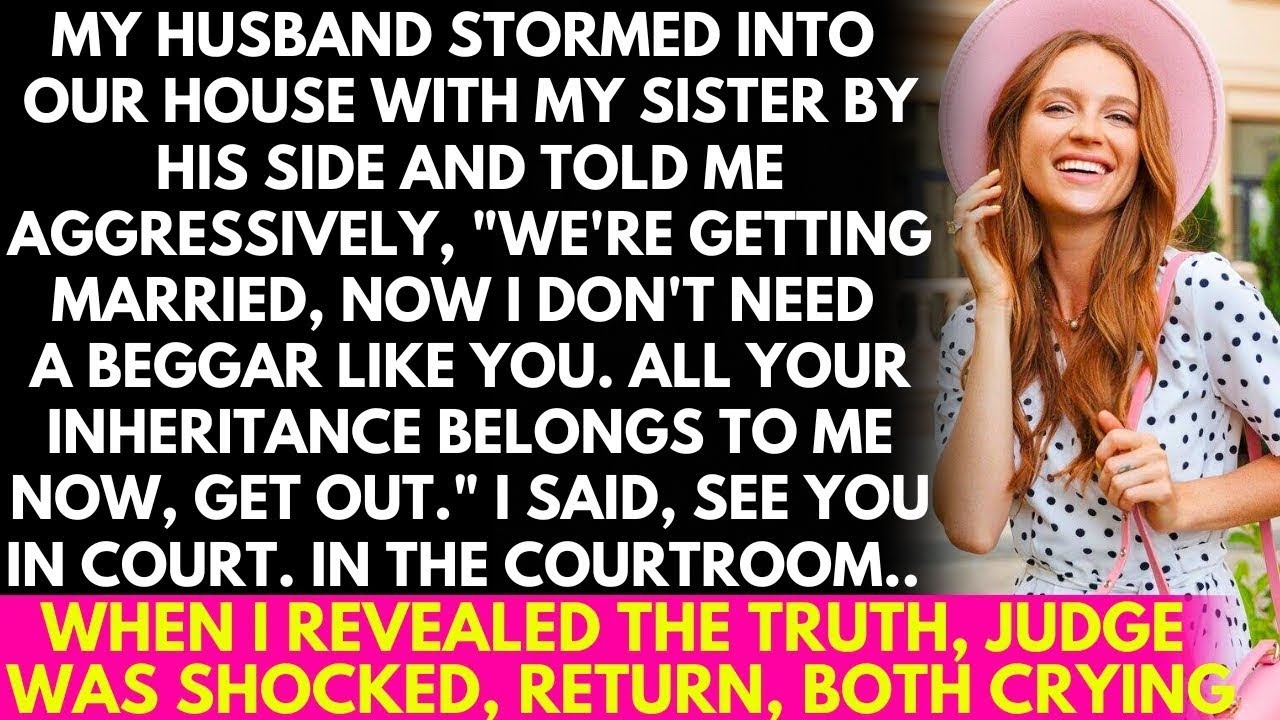 My husband barged into our house with my sister, declared, "We're ...