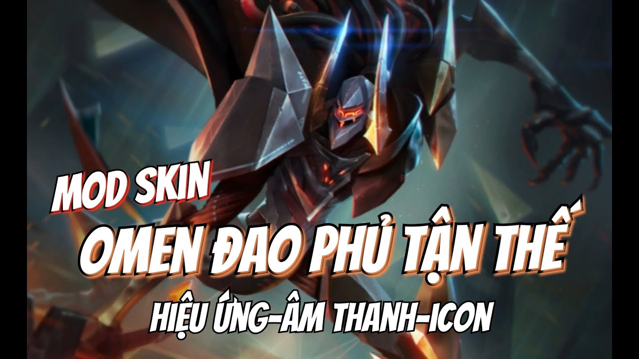 Hướng Dẫn Mod Skin OMEN ĐAO PHỦ TẬN THẾ MÙA 27| Sau 17/8 |Liên Quân ...