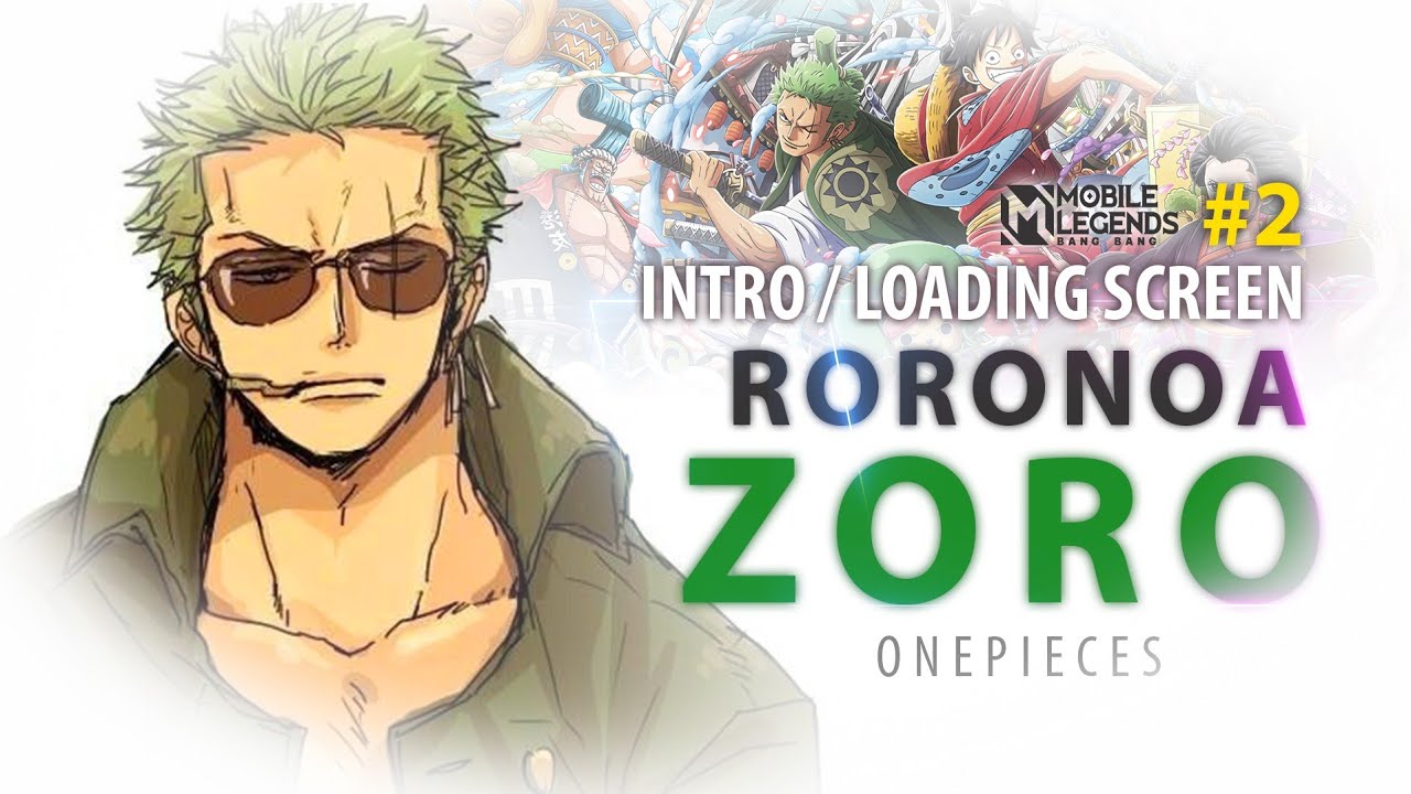 MLBB - ZORO ONEPIECES #2 / INTRO CUSTOM MOBILE LEGENDS VERSI 26 DETIK ...