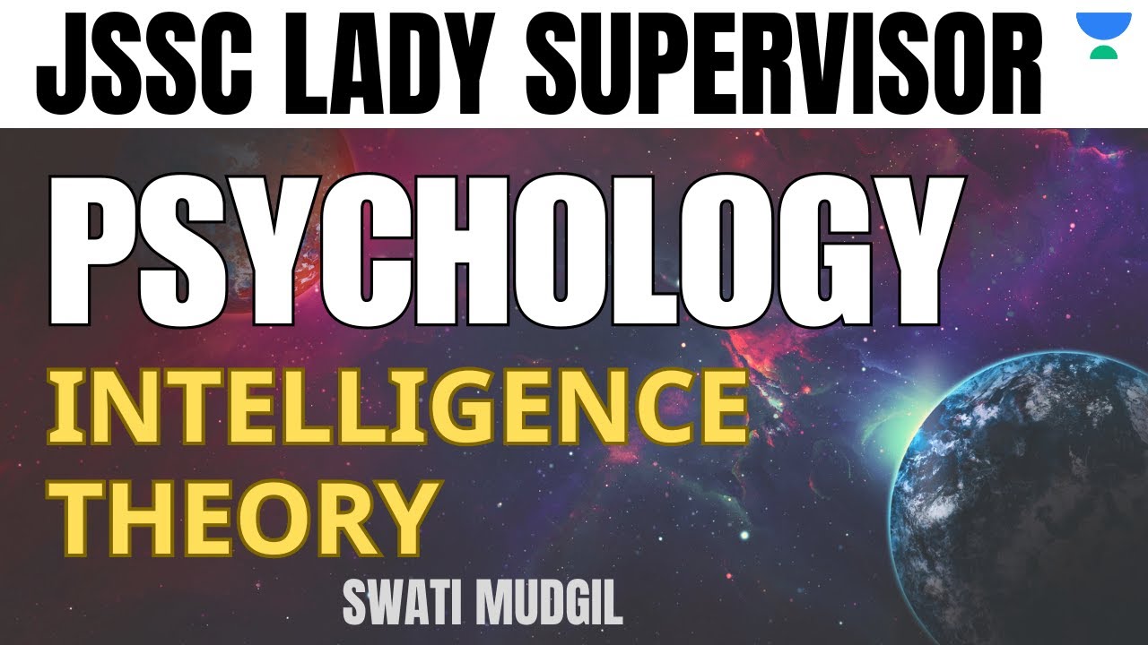 Psychology | Intelligence Theory | JSSC Lady Supervisor | Swati - YouTube
