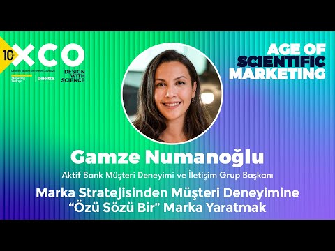 Marka Stratejisinden Müşteri Deneyimine “Özü Sözü Bir” Marka Yaratmak / Gamze Numanoğlu / XCO'24