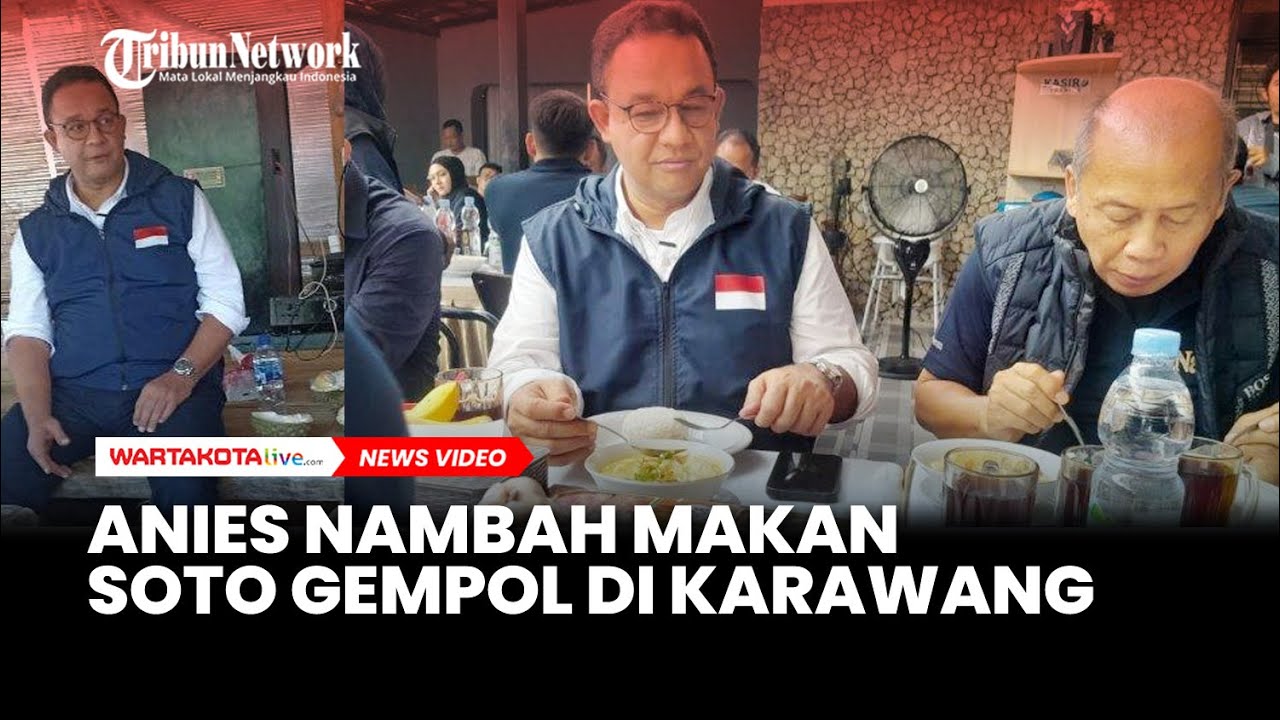 Bacapres Anies Baswedan Datang ke Karawang Nikmati Soto Gempol dan ...