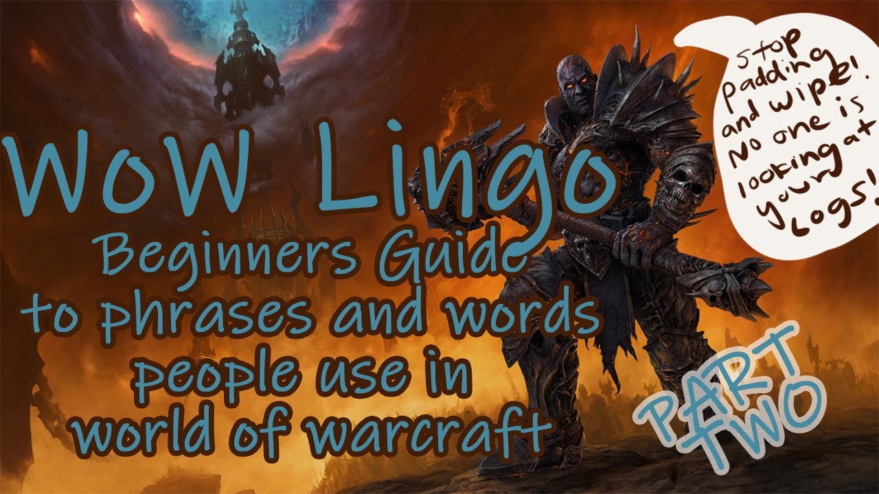 World of Warcraft Lingo - Beginner’s guide to WoW words and phrases ...