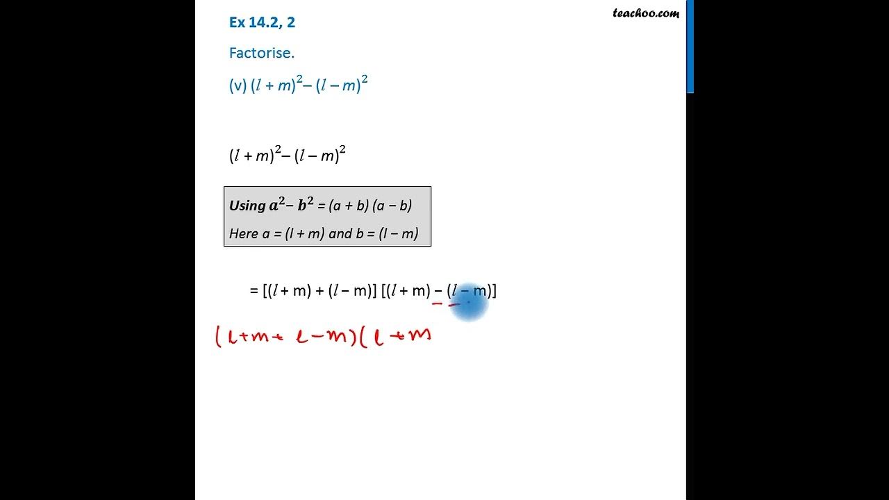 Ex 12.2, 2 (v) - Factorise (l + m)^2 - (l - m)^2 - Ex 12.2 - Teachoo - YouTube