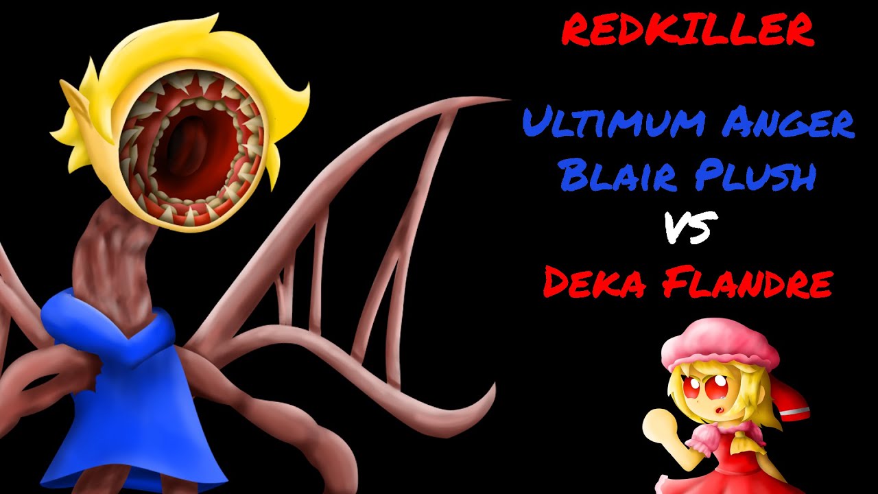 FNF- Redkiller || Ultimum Anger Blair Plush VS Deka Flandre [Round 4 ...