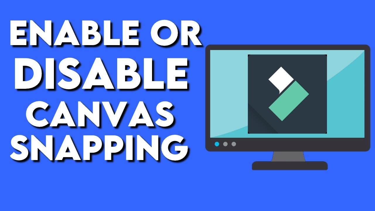 How To Enable Or Disable Canvas Snapping In Filmora YouTube How To Enable Or Disable Canvas Snapping In Filmora YouTube