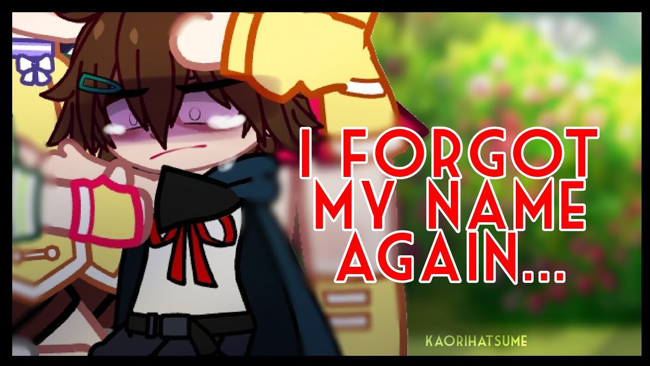 ( ☘ ) ;;"I forgot my name again..." ;; (oc meme) - YouTube