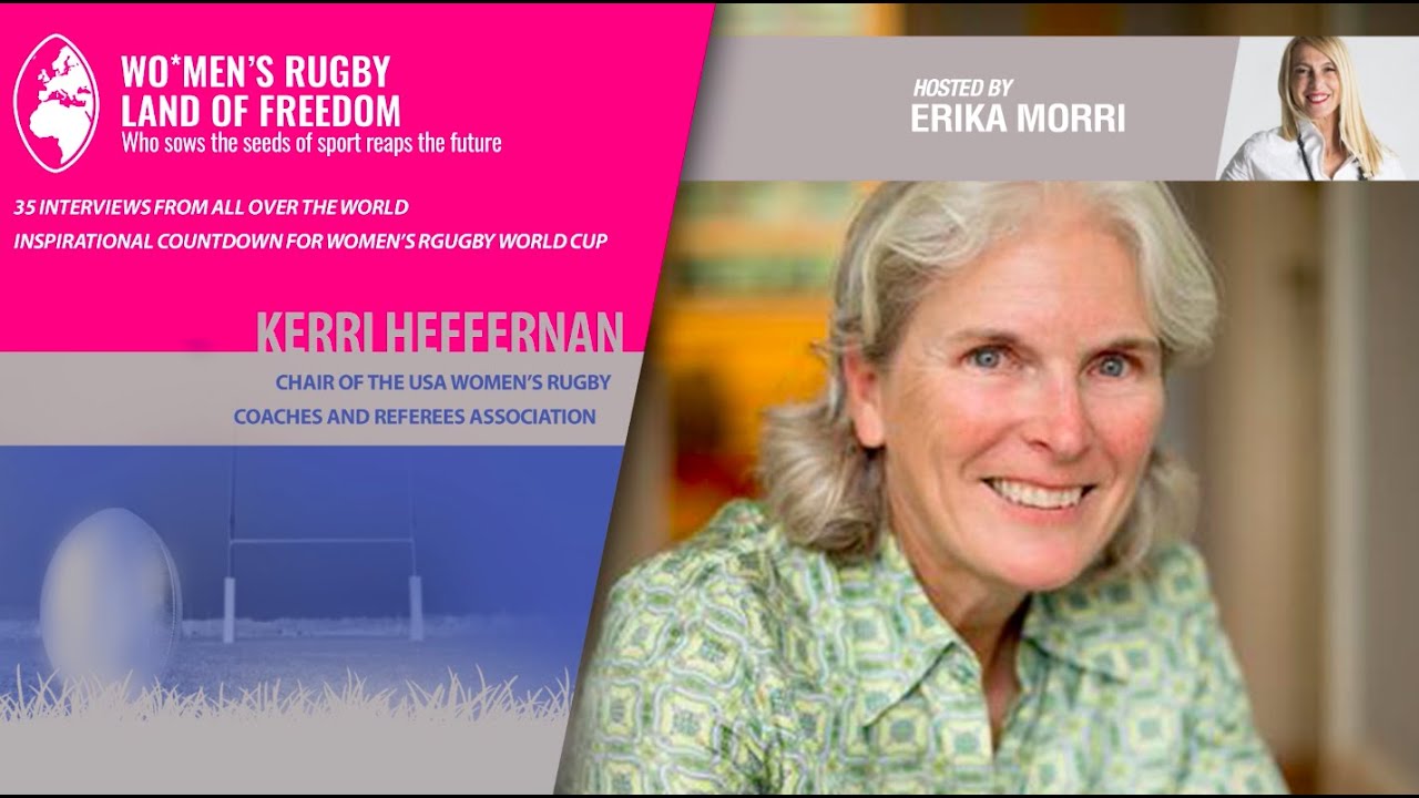 KERRI HEFFERNAN interview-WO*MEN'S RUGBY LAND OF FREEDOM:WHO SOWS THE ...