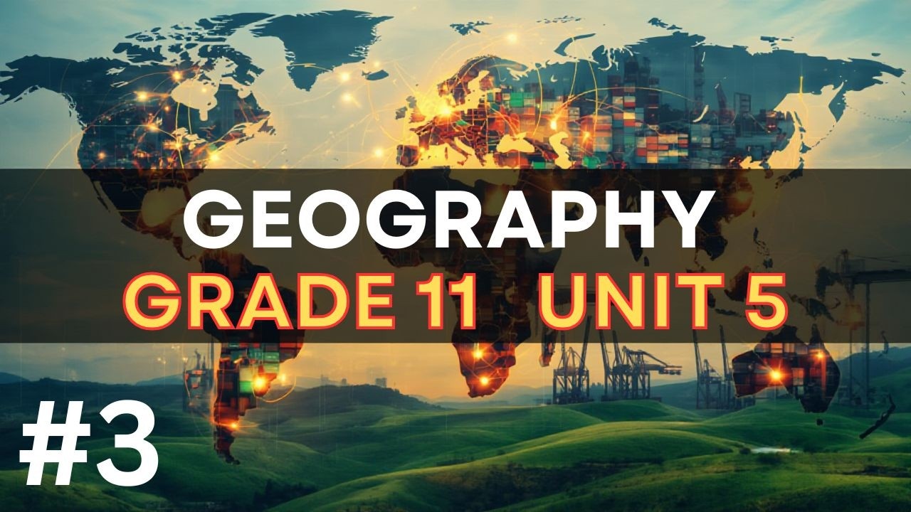 GRADE 11 GEOGRAPHY UNIT 5 - GEOGRAPHIC LOCATION AND ECONOMIC ...