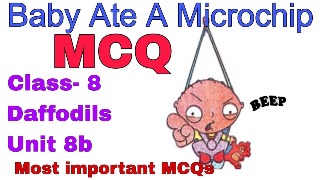 Unit 8b Baby Ate A Microchip MCQ Class 8 Daffodils mcqs ...