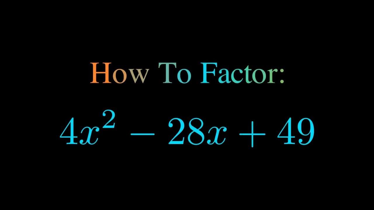 factor-4x-2-28x-49-youtube
