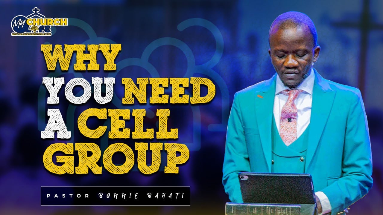 WHAT ARE THE BENEFITS OF A CELL GROUP (Part 1) | PASTOR BONNIE BAHATI - YouTube