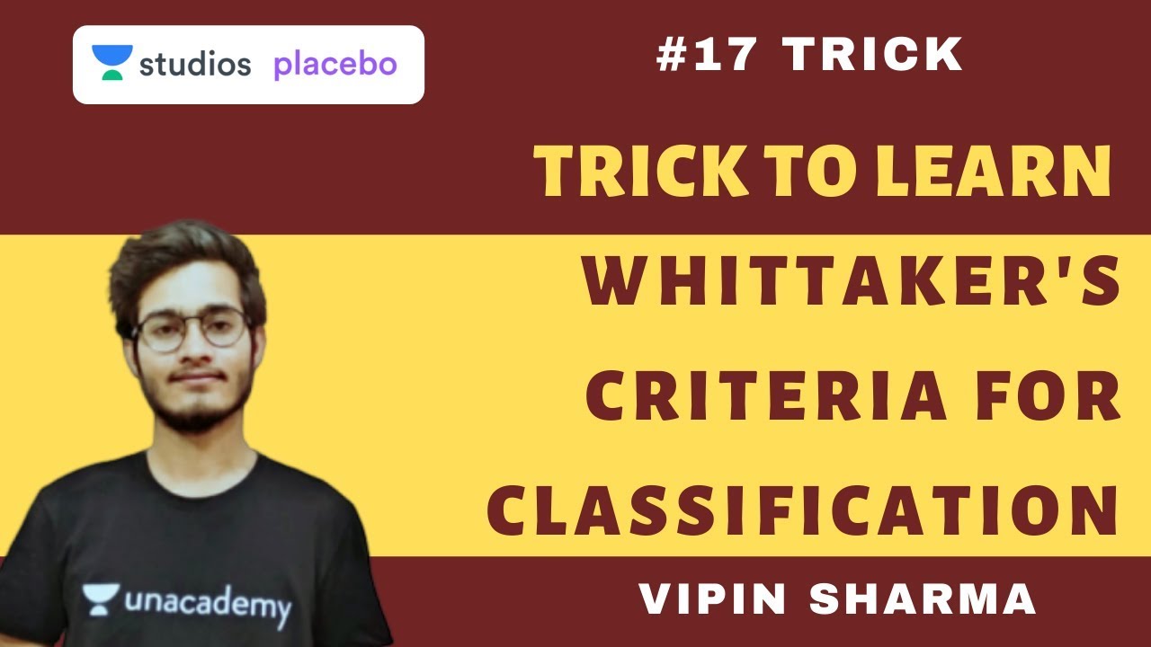 L17: Trick to Learn Whittaker's Criteria for Classification | 100 ...