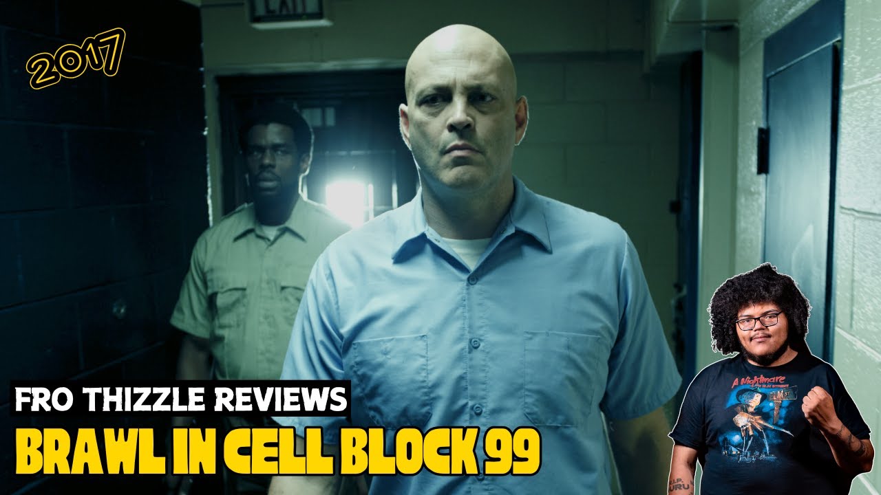 Brawl in Cell Block 99 (2017) Movie Review - YouTube