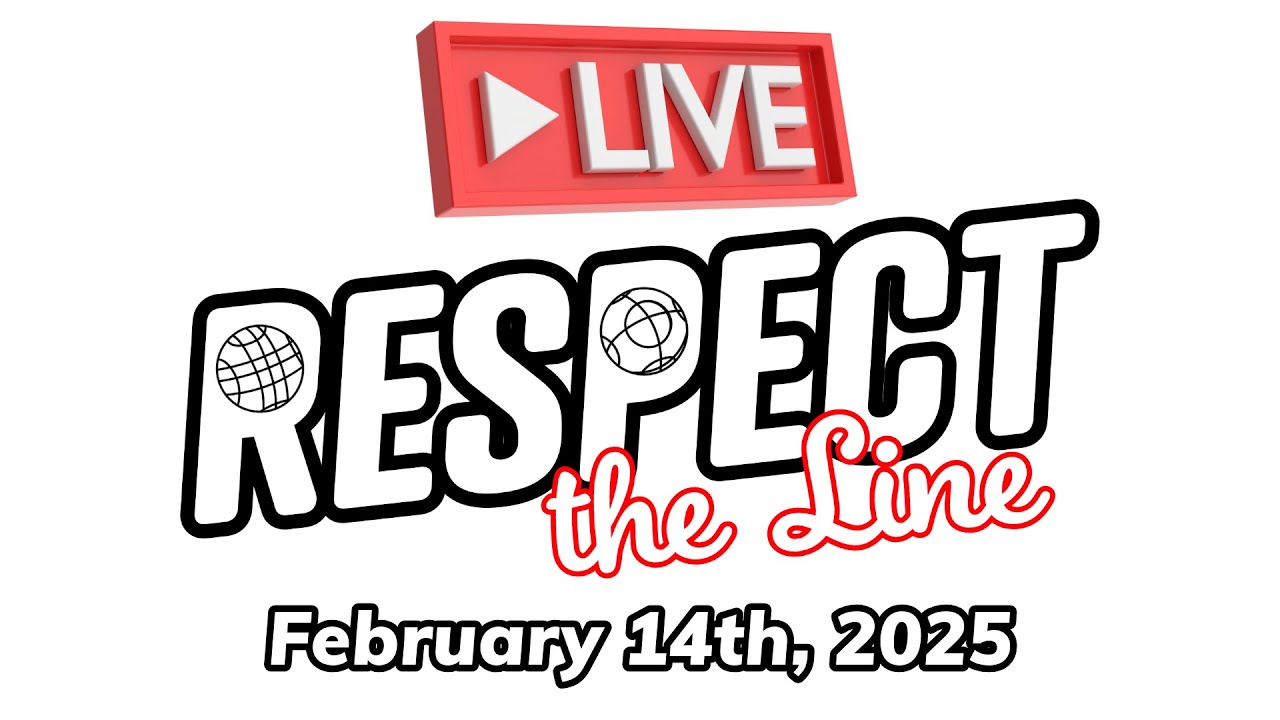 Respect the Line LIVE 2/14/25 - YouTube