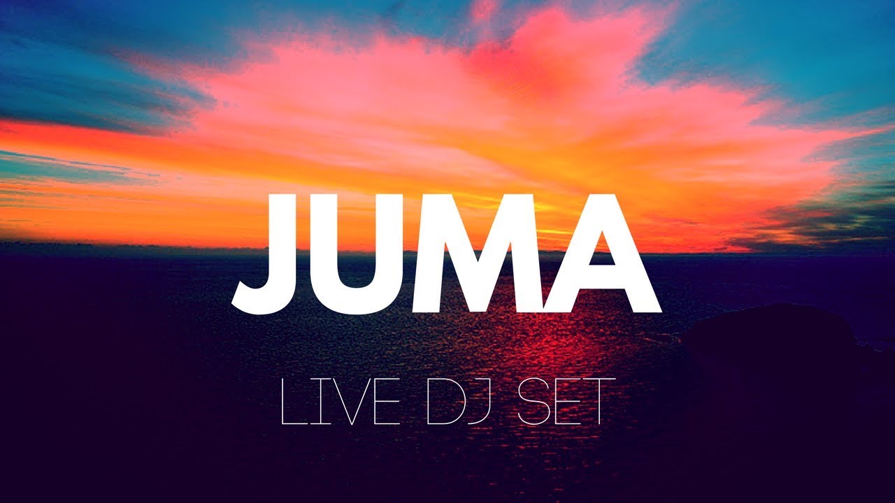 JUMA - LIVE DJ SET | Chill out music and Electro #1 - YouTube