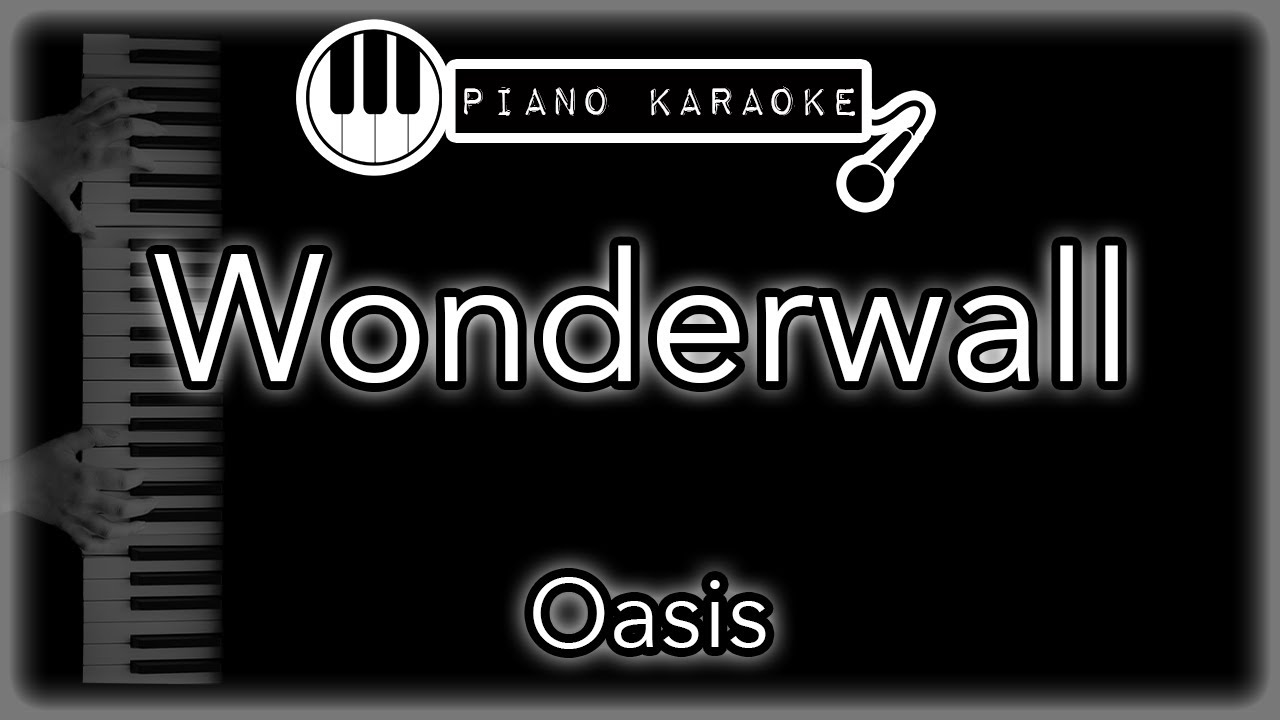Wonderwall Oasis Piano Karaoke Instrumental Youtube
