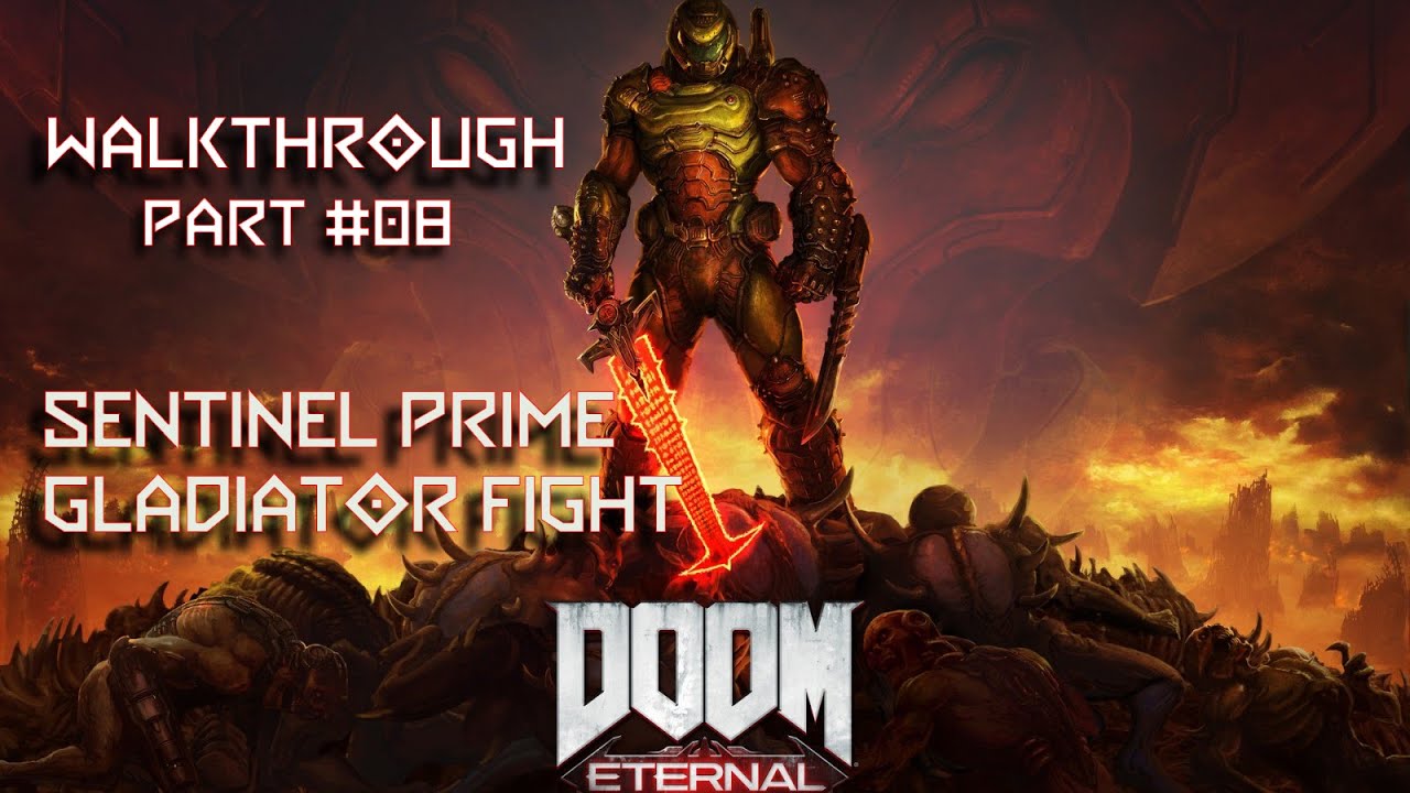 Doom Eternal - Gameplay Walkthrough in 1440p - Part #8 - Sentinel Prime ...
