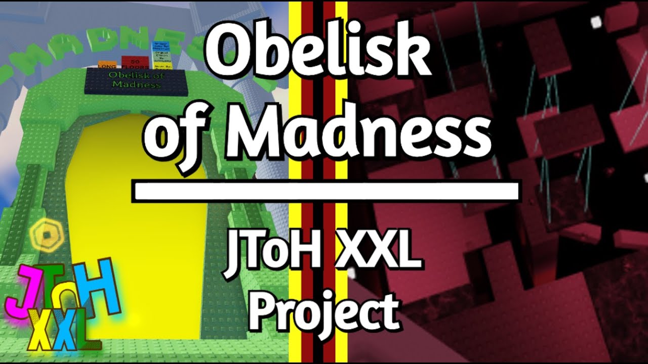 How To Beat Obelisk of Madness (OoM) (Complete Guide) - JToH XXL ...
