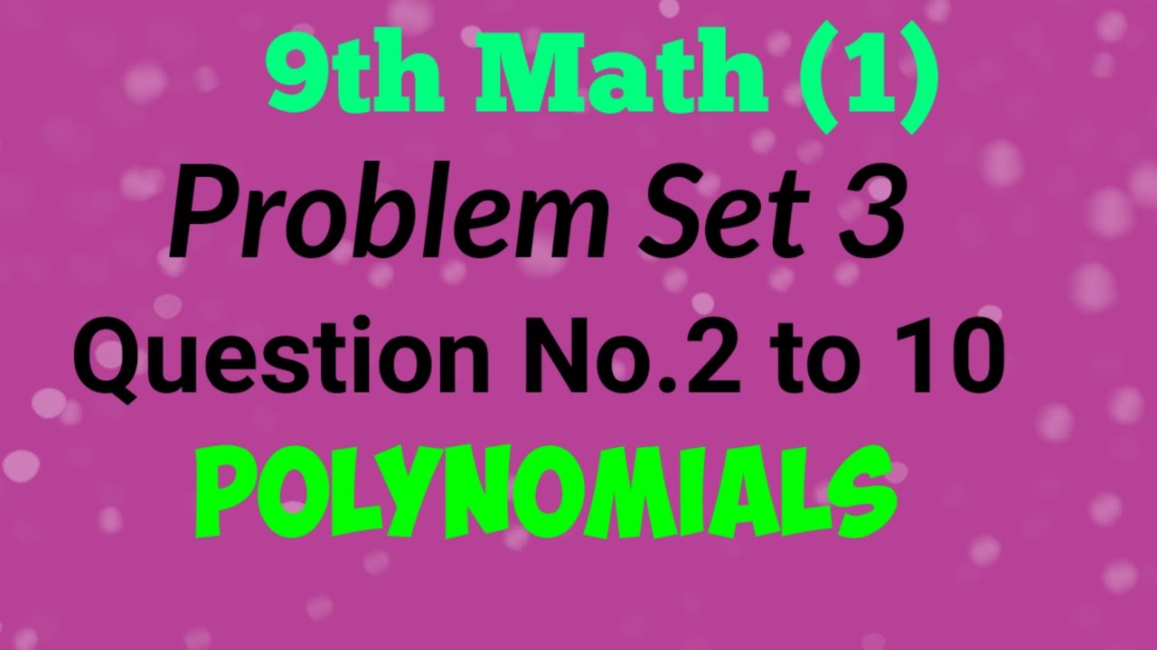 9th Math (1) Problem Set 3 Question No.2 to 10 | SSC Class 9 Math ...