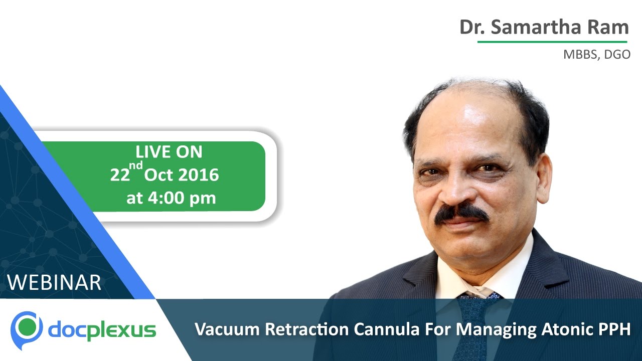 Webinar On Managing Atonic PPH Using Vacuum Retraction Cannula - YouTube