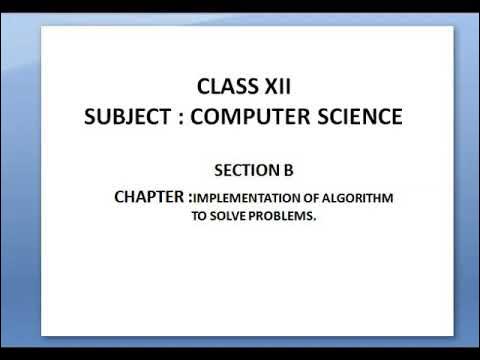 Class XII : Computer Science Chapter: Implementation Of Algorithms to ...
