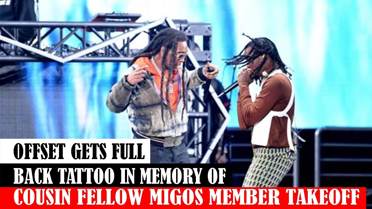 OFFSET GETS FULL BACK TATTOO IN MEMORY OF COUSIN FELLOW MIGOS MEMBER ...