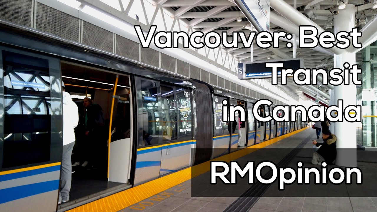 Why Vancouver Has the Leading Transit System in Canada | Opinions - YouTube