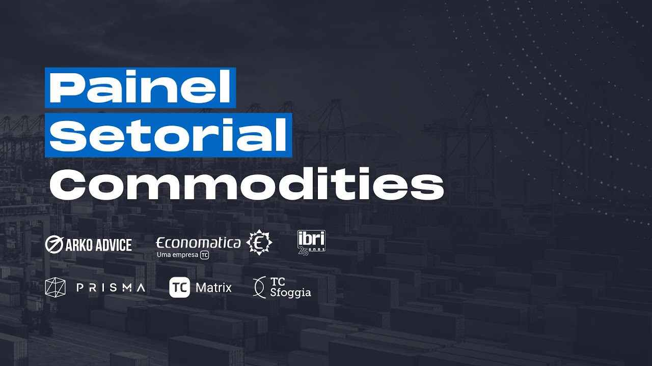 TC Matrix - Painel Setorial Commodities - YouTube