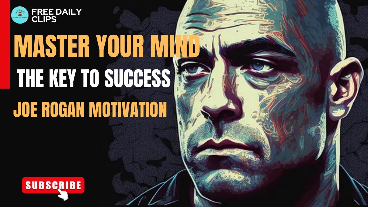 Master Your Mind Ultimate Motivational Speech for Success | Joe Rogan ...