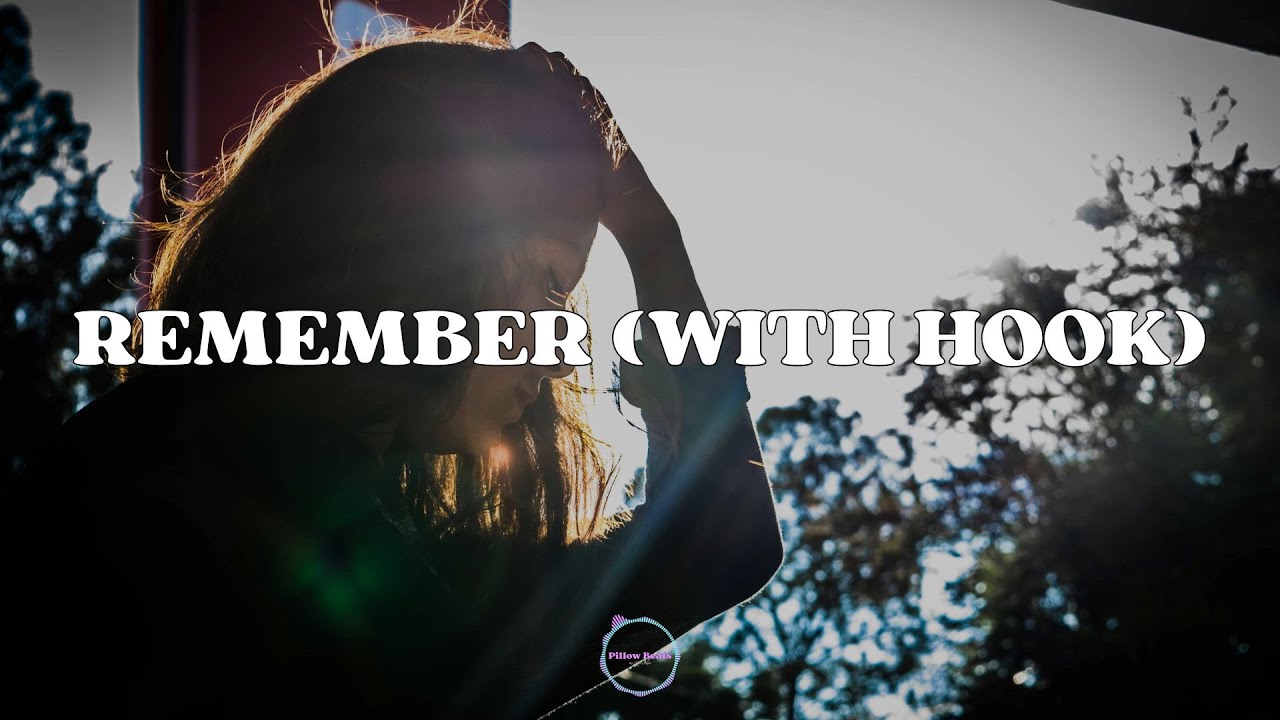 "Remember (With Hook)" - Emotional Rap Beat | Hip Hop R&B Pop ...