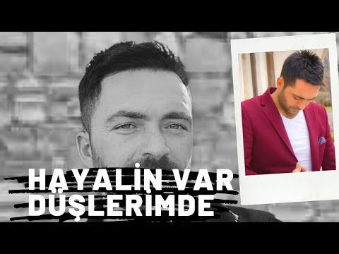 HAYALİN VAR DÜŞLERİMDE GALİP POYRAZ KILIÇEL 2021