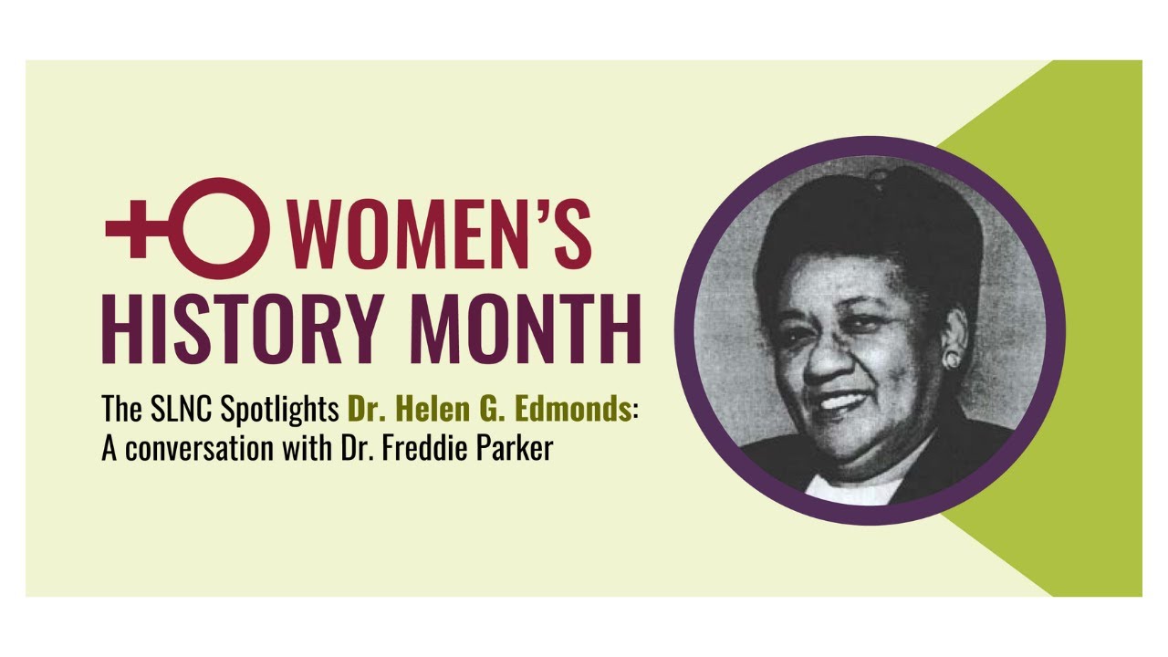 Women’s History Month, the SLNC Spotlights Dr. Helen G. Edmonds - YouTube