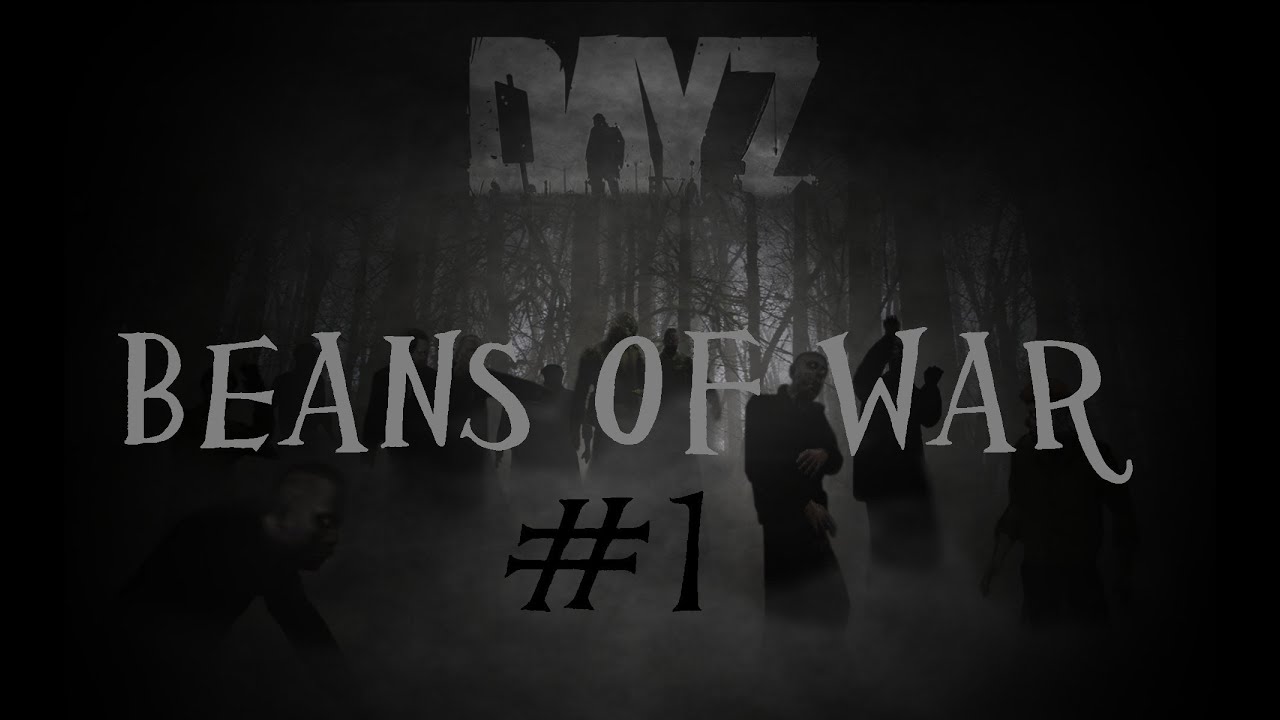DayZ: Beans of War - Episode 1 - It Begins - YouTube
