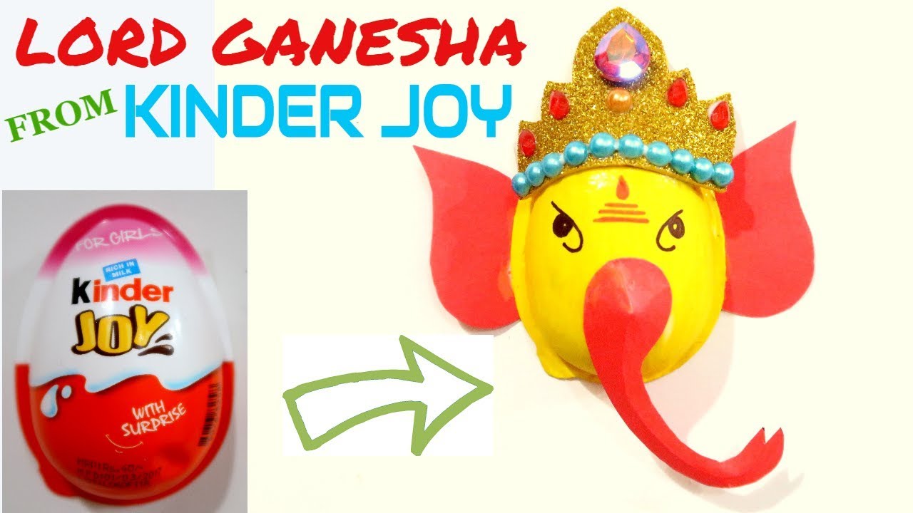 LORD GANESHA FROM KINDER JOY CUP | GANESH CHATURTHI CRAFT | BEST OUT OF ...