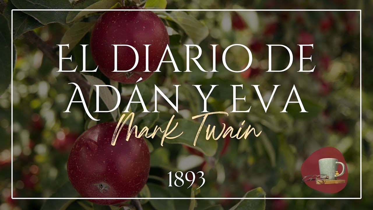 El diario de Adán y Eva - Mark Twain | Audiocuento 🎧📖 - YouTube
