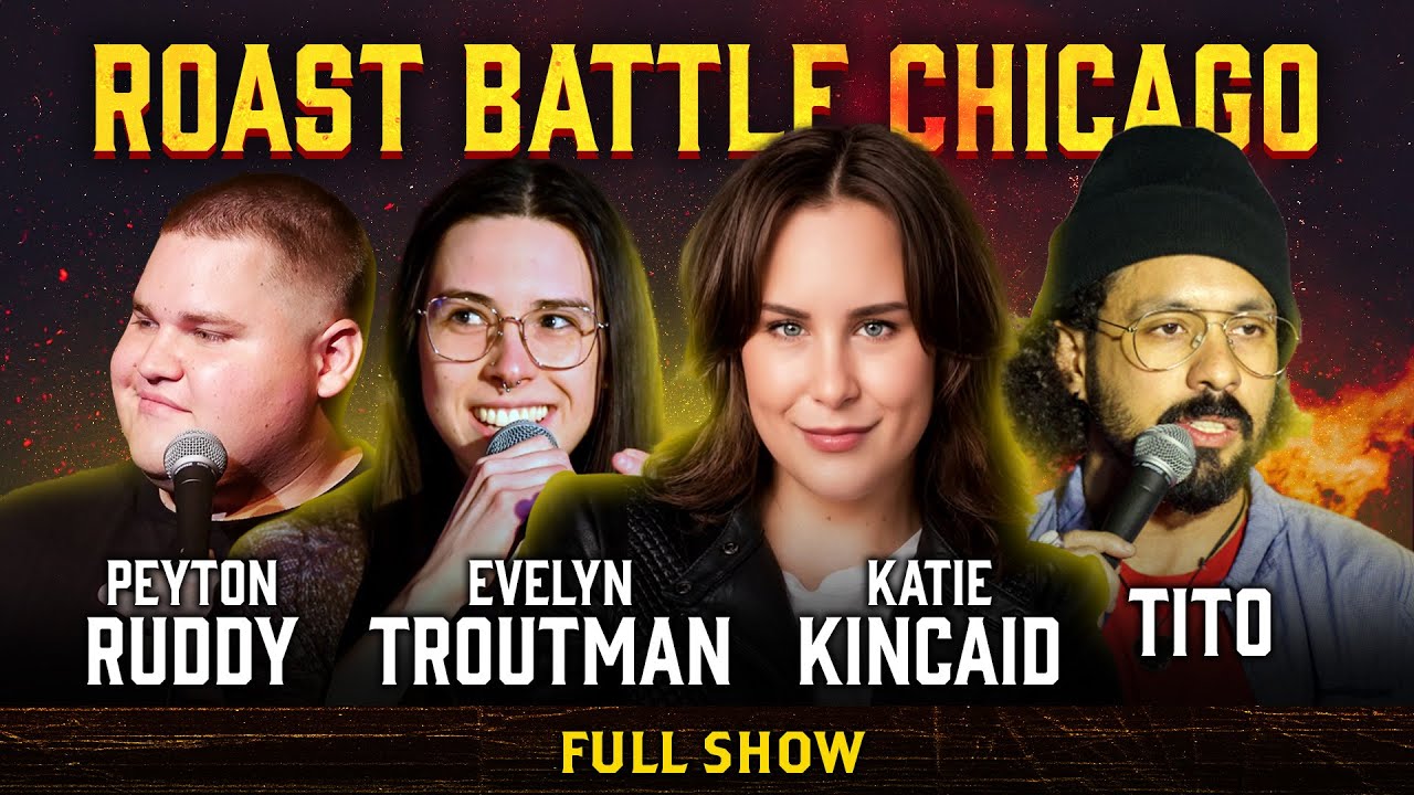 Roast Battle w/ Peyton Ruddy, Evelyn Troutman, Katie Kincaid, Tito ...