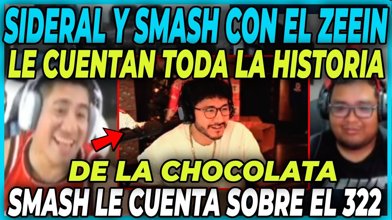 SIDERAL Y SMASH JUNTO AL ZEEIN LE CUENTAN LA HISTORIA DE LA CHOCOLATADA ...