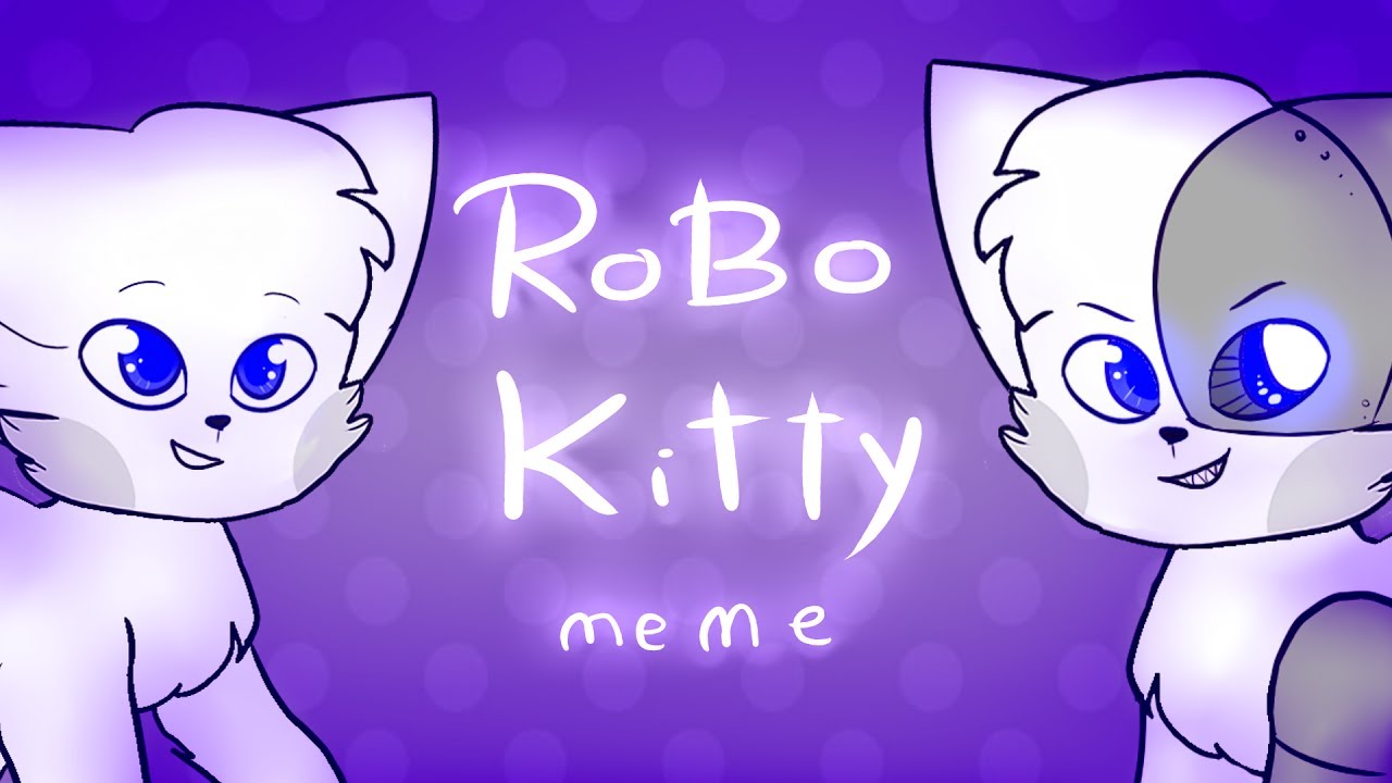 Robo kitty (meme) - YouTube