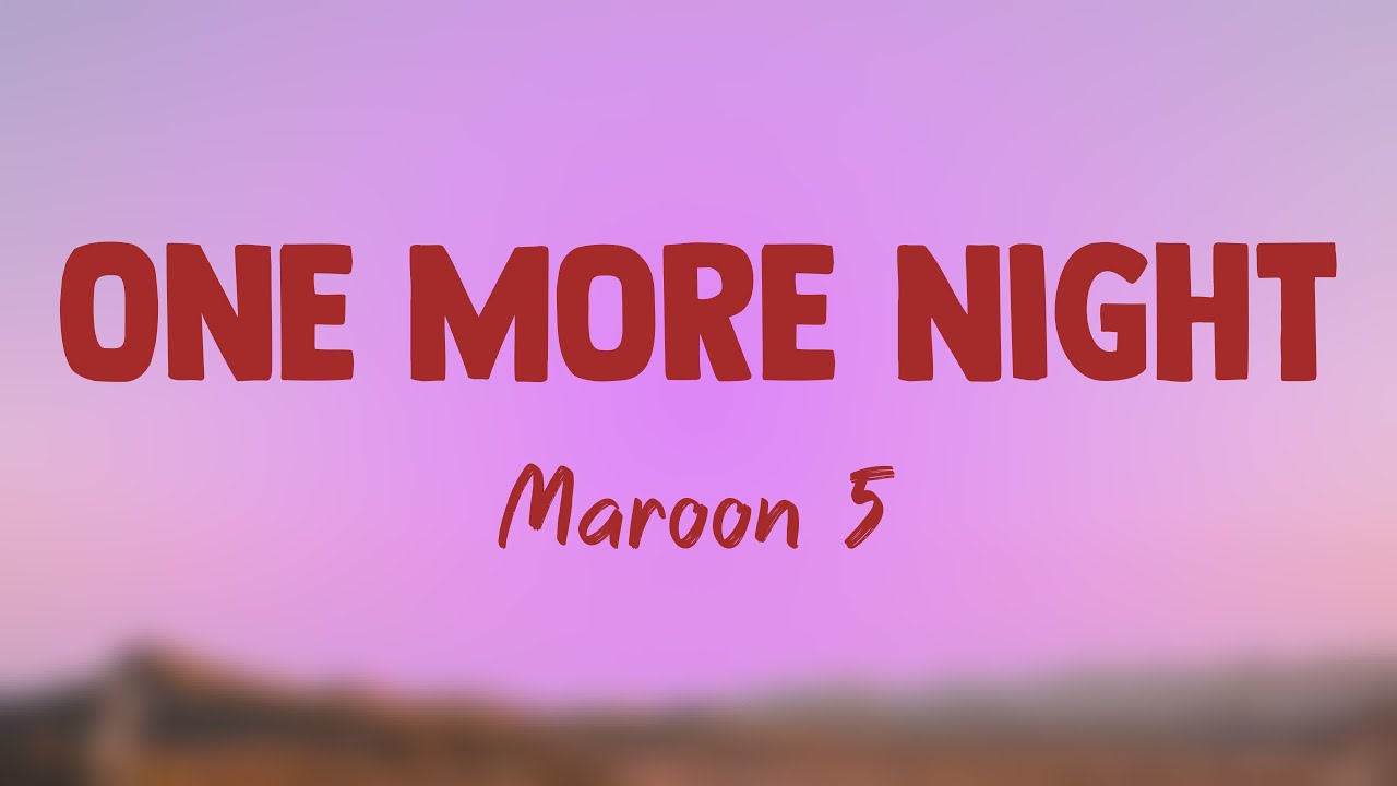 One More Night - Maroon 5 (Lyrics Video) 🎃 - YouTube