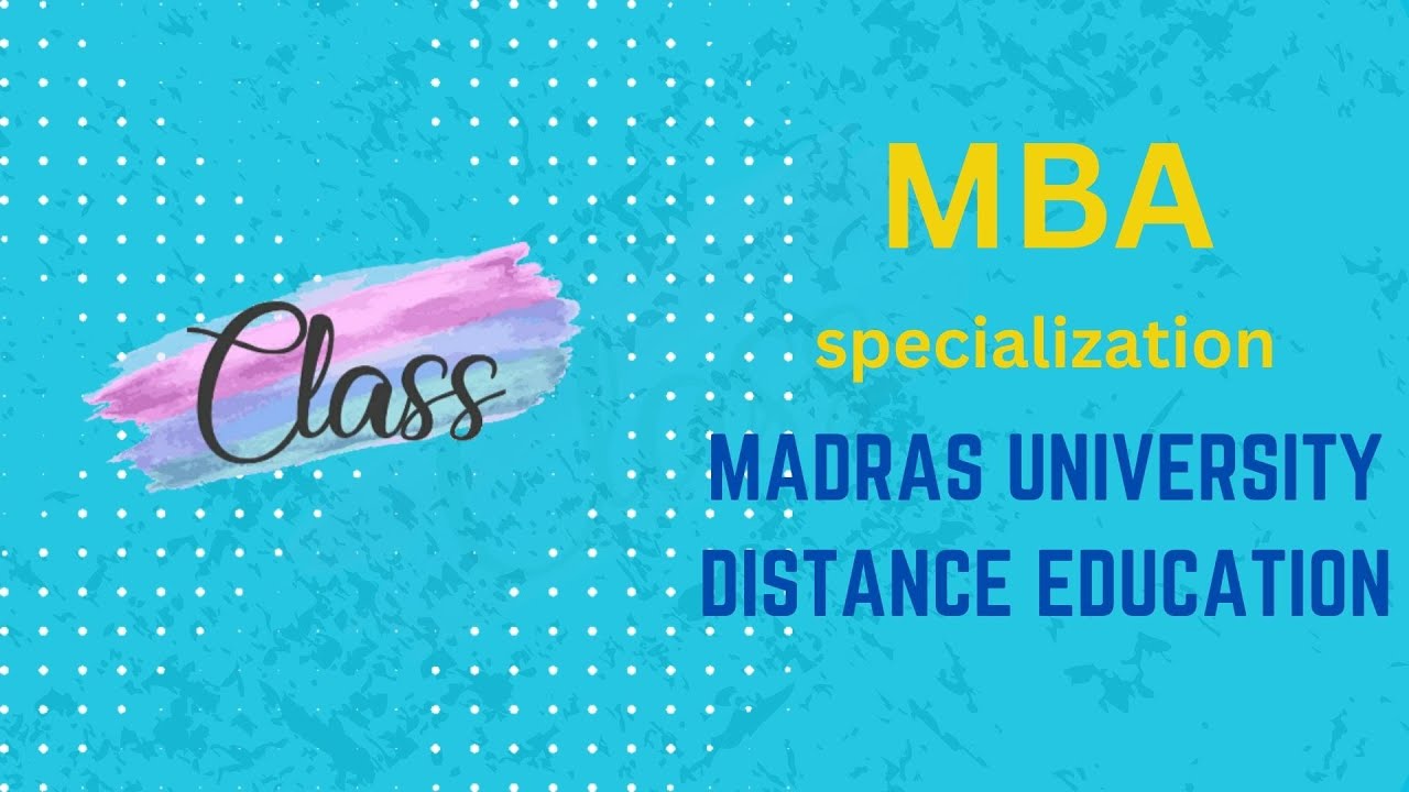 MBA Specialization in Madras University Distance Education | என்ன ...