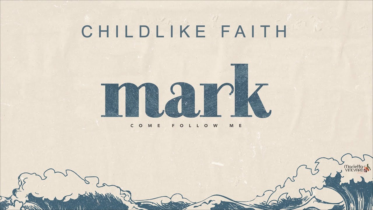 How to have Childlike Faith! (Mark 10:13-16) - YouTube