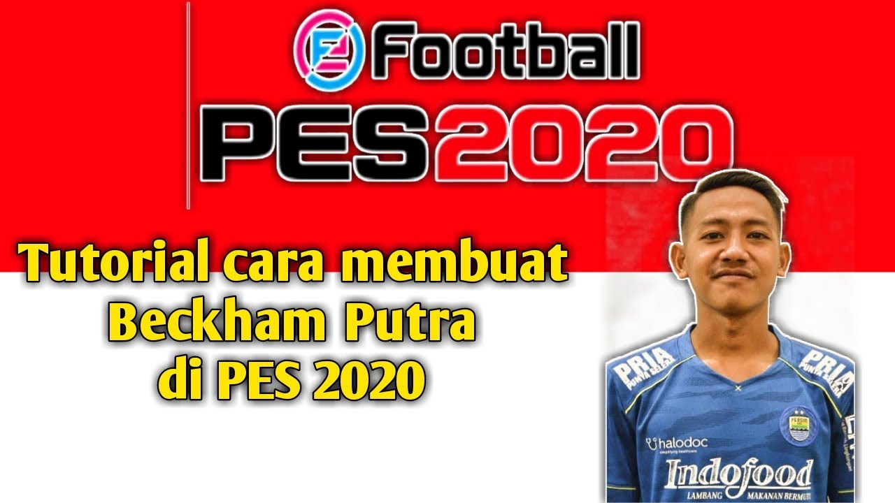 Tutorial cara membuat Beckham Putra di PES 2020 - YouTube