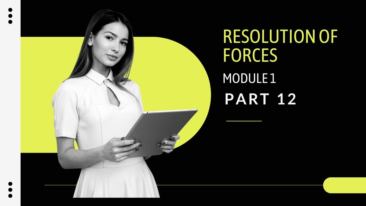 KTU-ENG MECHANICS- MODULE 1-PART 12- RESOLUTION PROBLEMS - YouTube