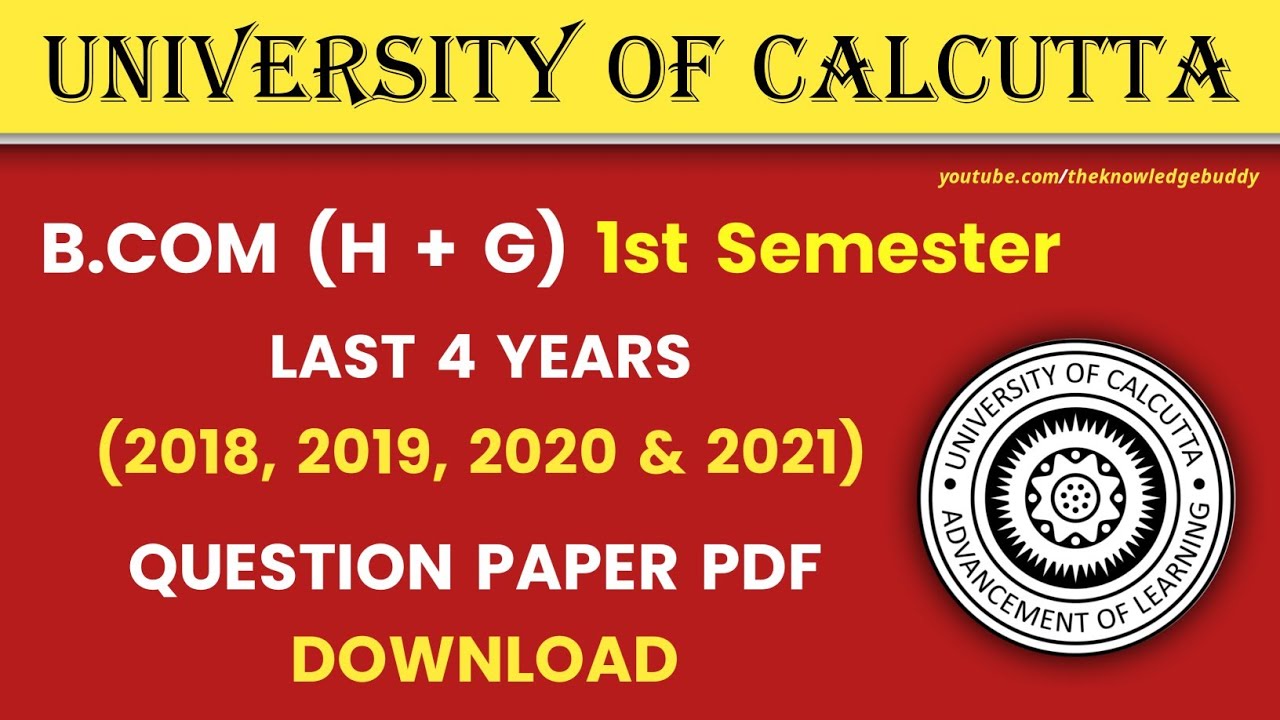 Calcutta University B.COM (Hons. + Gen.) First Semester Last 4 Years Question Paper PDF Download ...