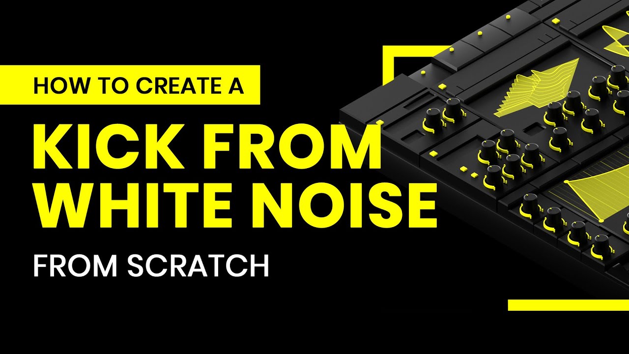 How To Create a Kick From White Noise From Scratch - YouTube