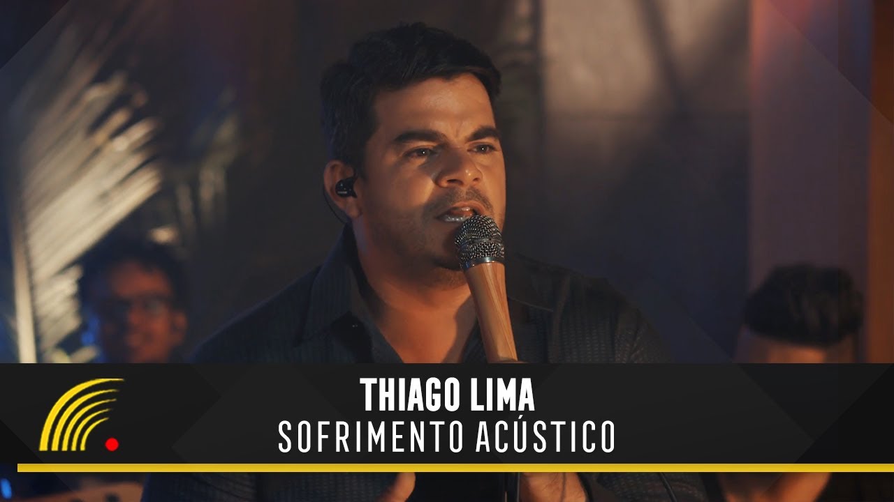 Thiago Lima - Sofrimento Acústico (Clipe Oficial) - YouTube