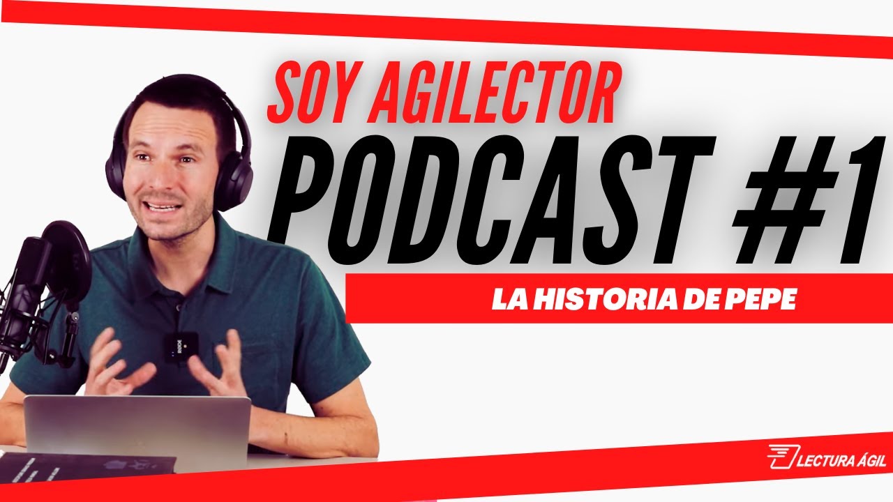 La Historia de Pepe | Lectura Ágil Podcast #1 - YouTube