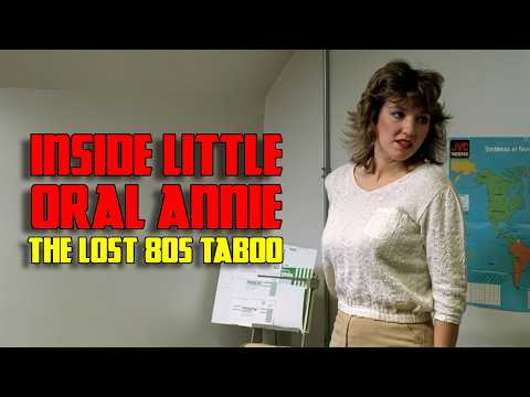 Inside Little Oral Annie (1984): Cult Classic Movie