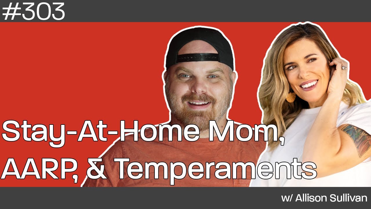 Stay-At-Home Mom, AARP & Temperaments w/Allison Sullivan | Forte ...